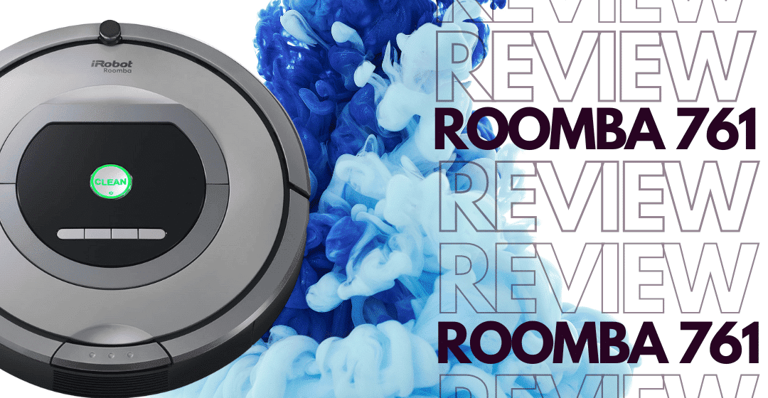 Roomba 761 Worth the Investment? Our Honest Review