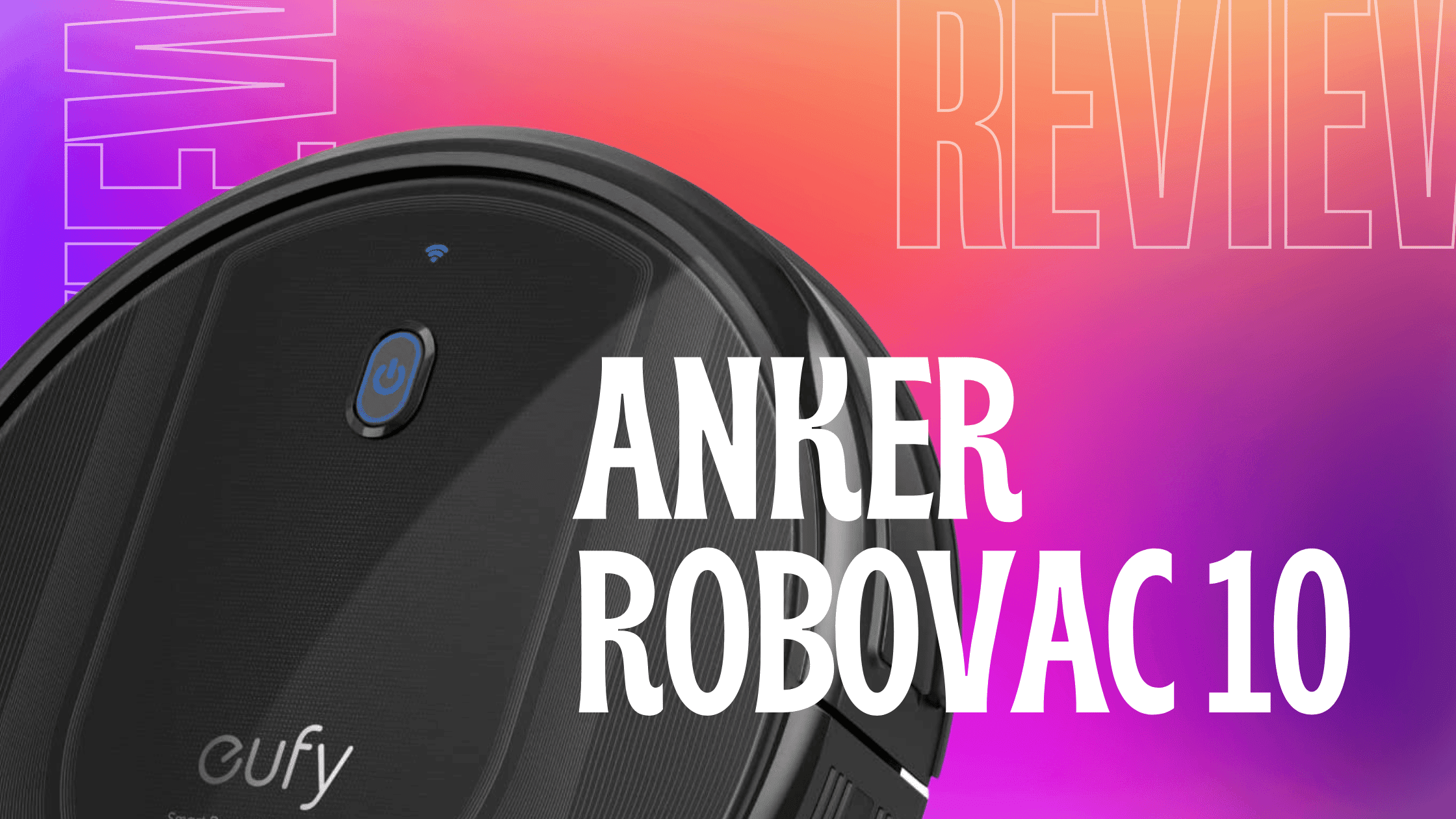 Anker RoboVac G10 Review: Is It Worth Your Money? - Robot Chores